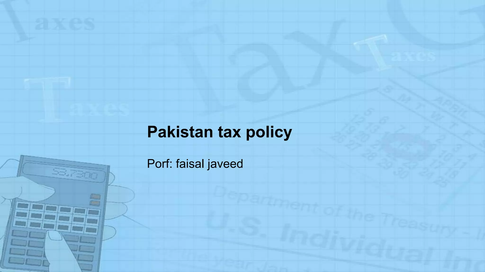 Pakistan tax policy | PPTX