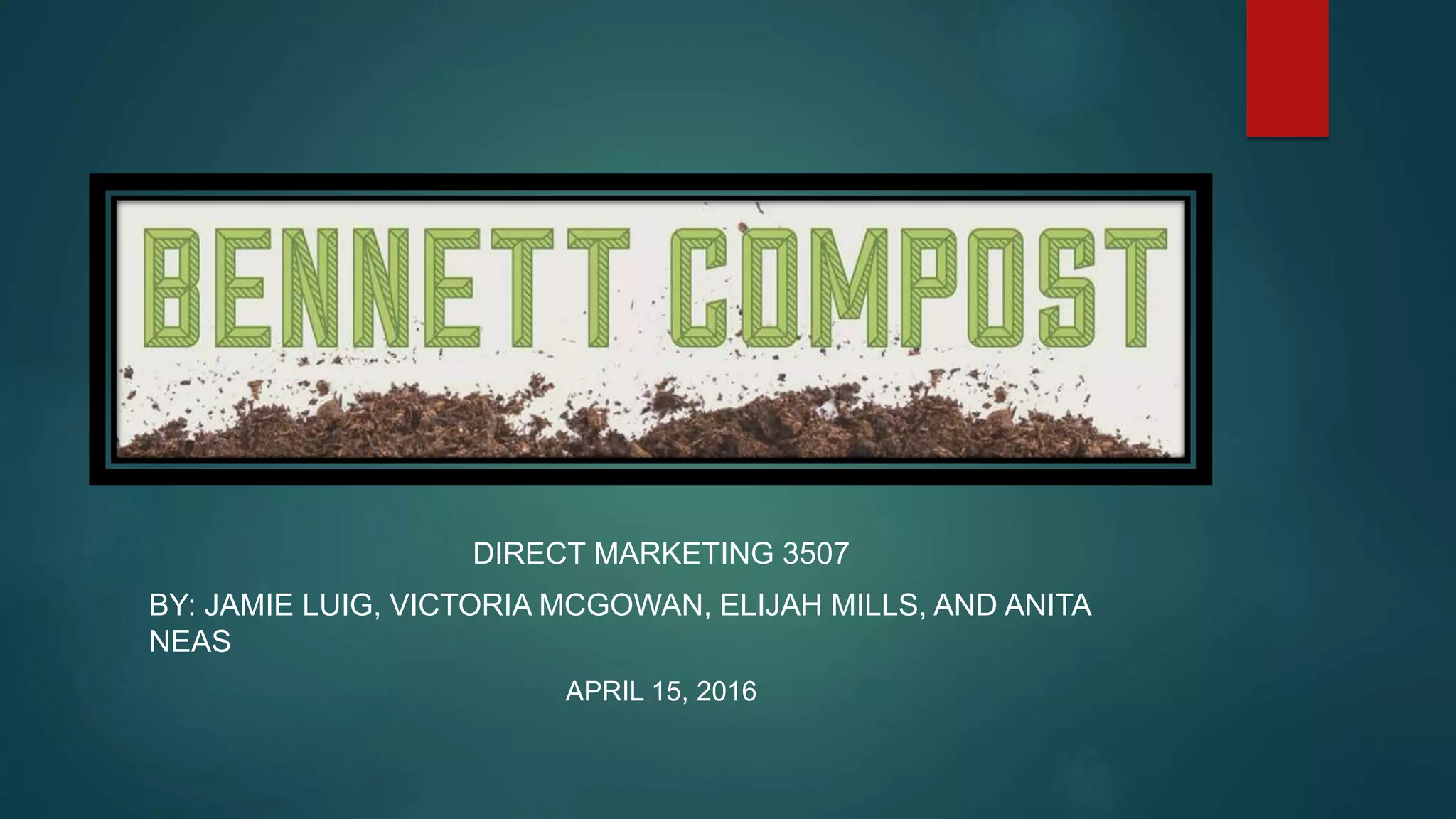 Final PowerPoint for Bennett Compost Group Project (1) | PPTX