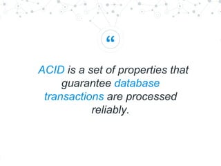 ACID- Database Transaction Properties | PPTX