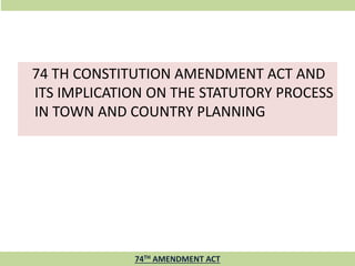 74th amendment act | PPTX