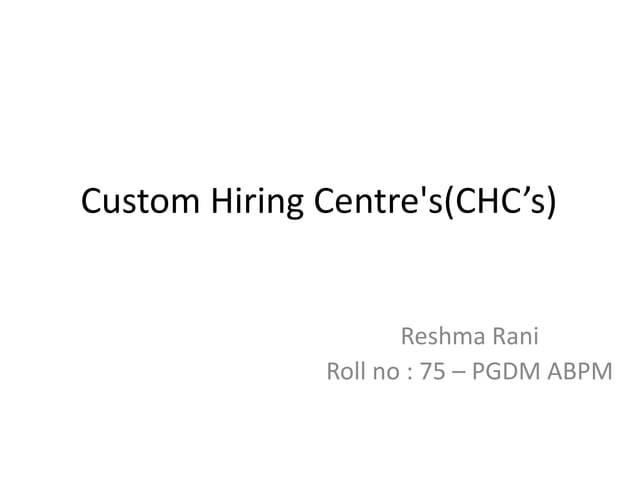 Custom Hiring Centre | PPTX | Agriculture | Industries