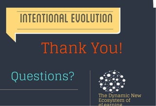 Intentional Evolution: The Dynamic New Ecosystem of eLearn | PPT