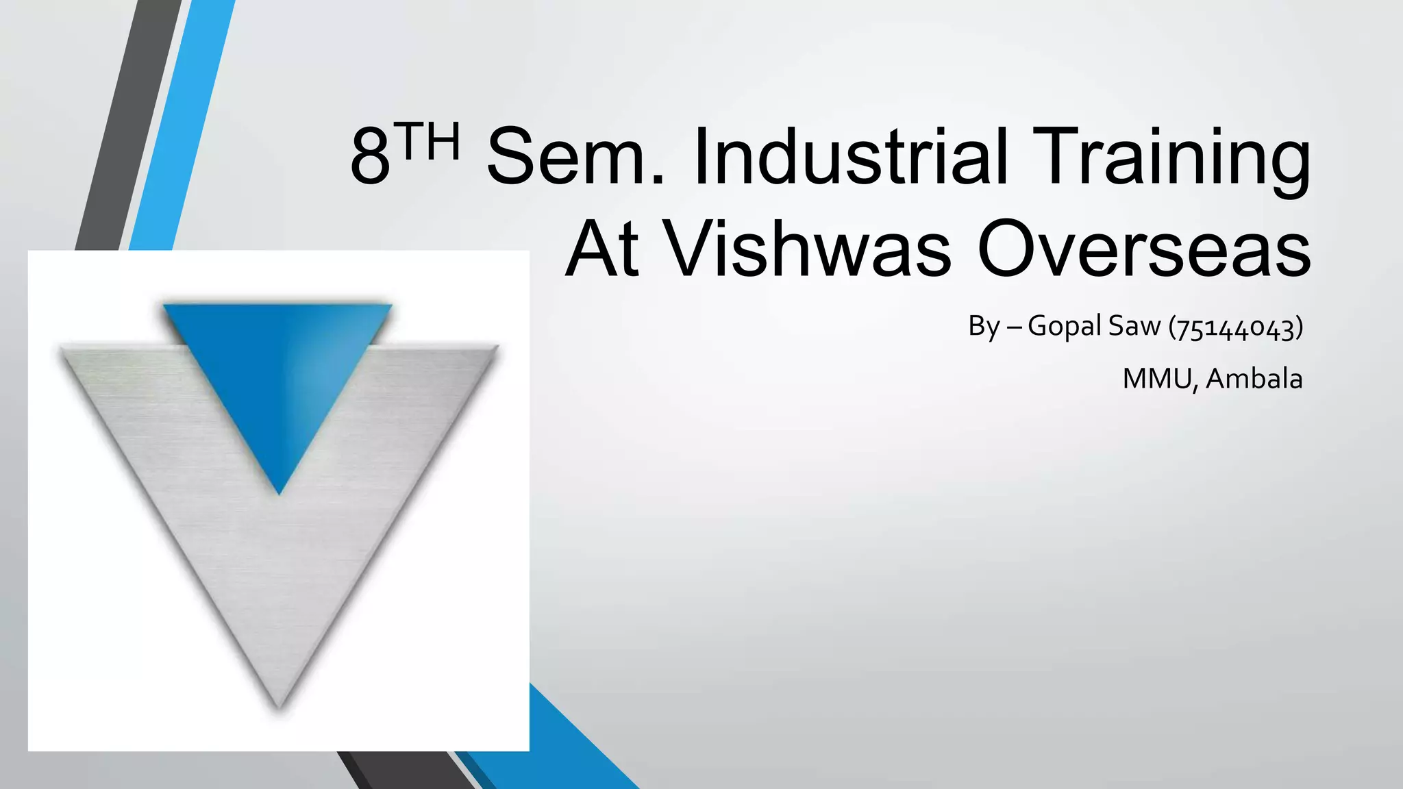 Mechanical Industrial Training (in Quality & CNC Machine )at Vishwas Overseas | PPTX
