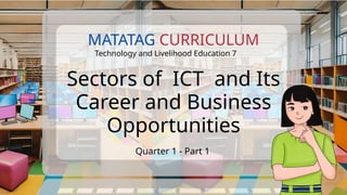 752260955-Grade-7-Sectors-of-ICT-and-Its-Career-and-Business ...