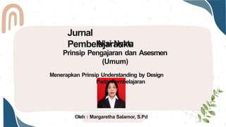 757426357-Menerapkan-Prinsip-Understanding-by-Design-Pada-Pembelajaran.pptx