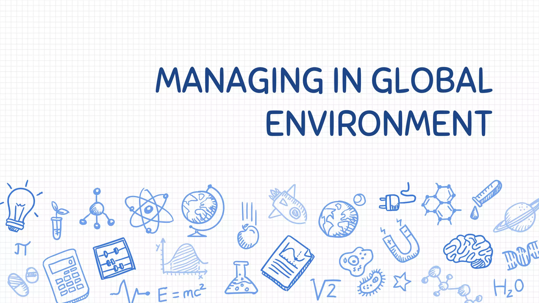 Managing in Global Environment | PPTX