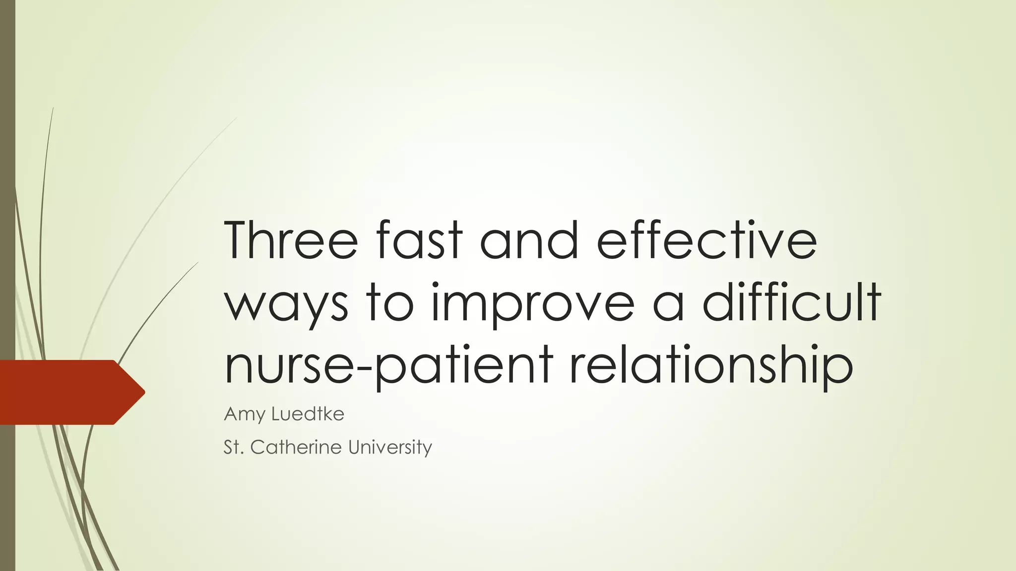 Three effective ways to improve a difficult nurse-patient | PPTX