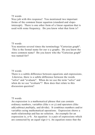 75 wordsNice job with this response! You mentioned two important .docx