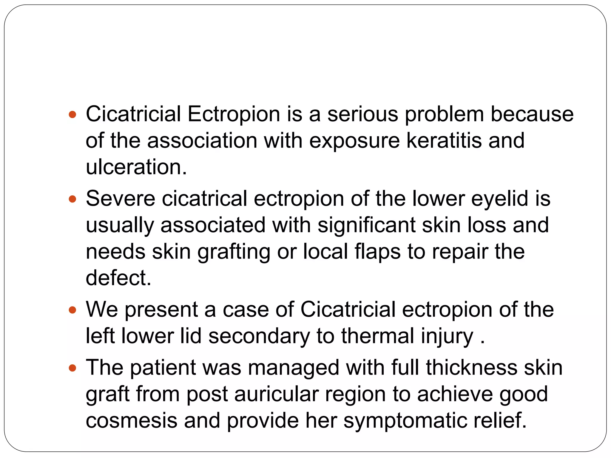 Full Thickness Skin Graft In Cicatricial Ectropion | PPTX