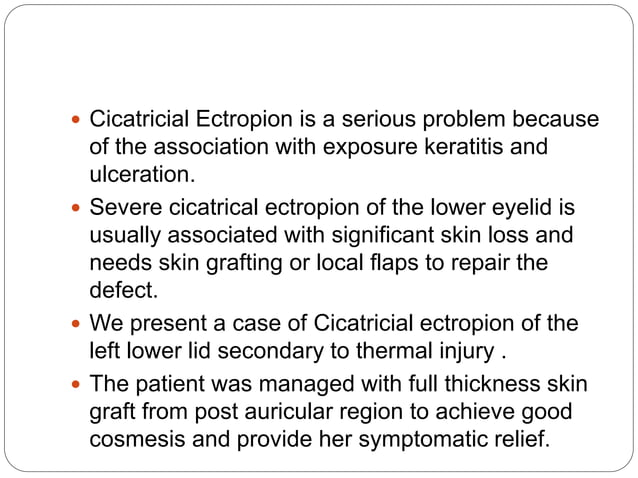 Full Thickness Skin Graft In Cicatricial Ectropion | PPTX