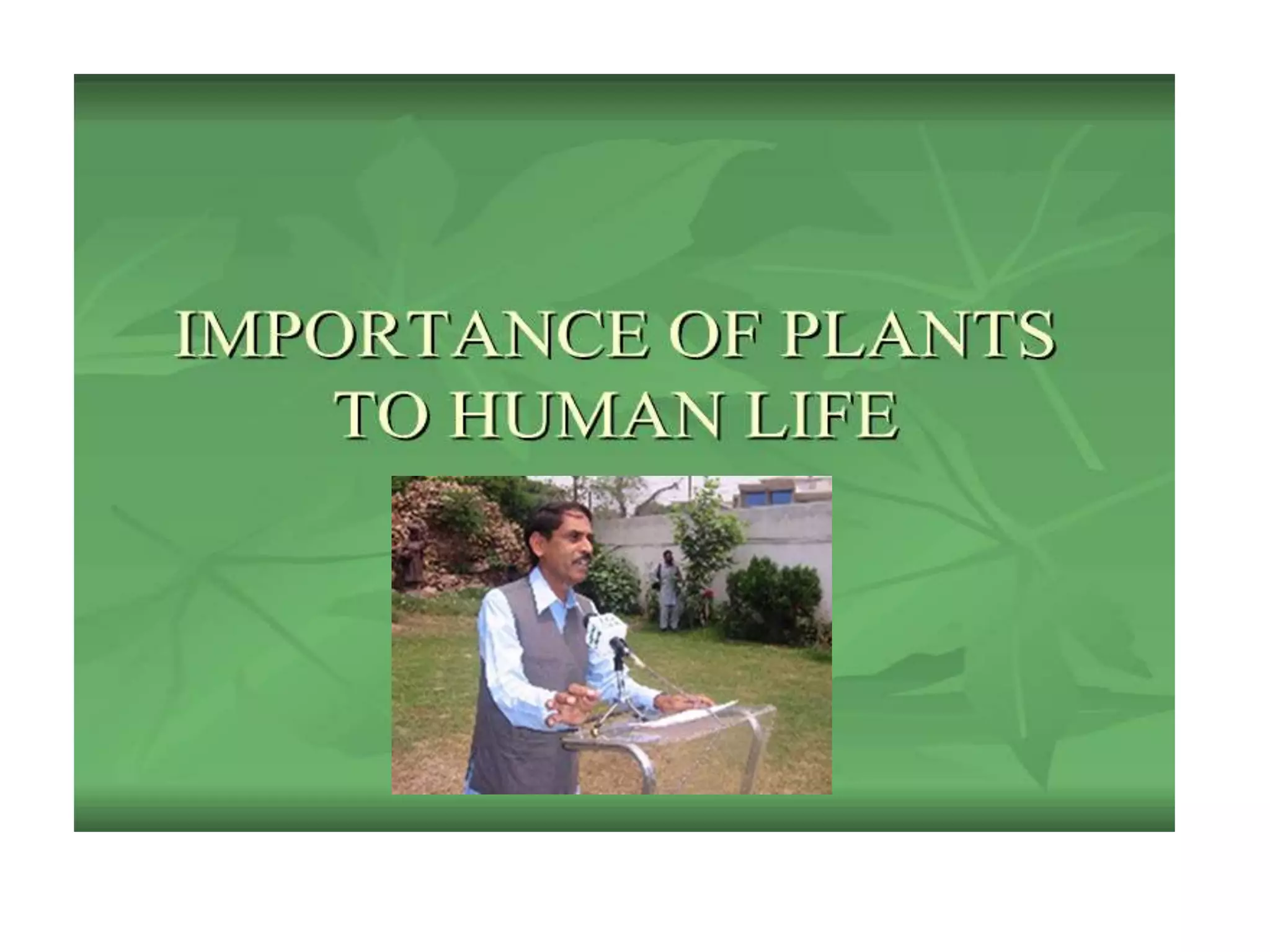 76. biodiversity and importance of plants to humans , A Presentation By ...