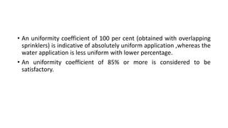 Uniformity coefficient of drip and sprinkler irrigation systems | PPTX