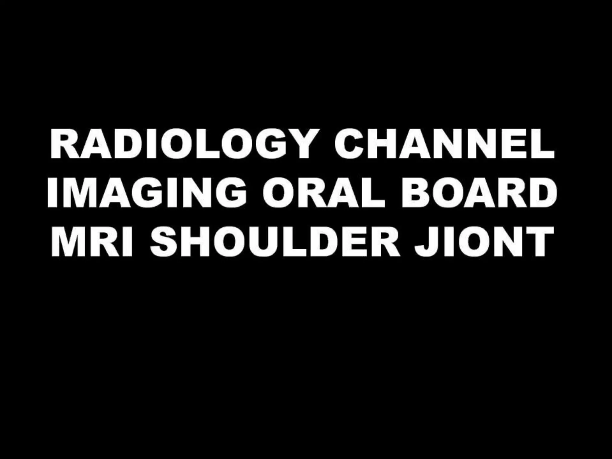 76-Dr Ahmed Esawy imaging oral board MRI shoulder joint part 1 | PPT