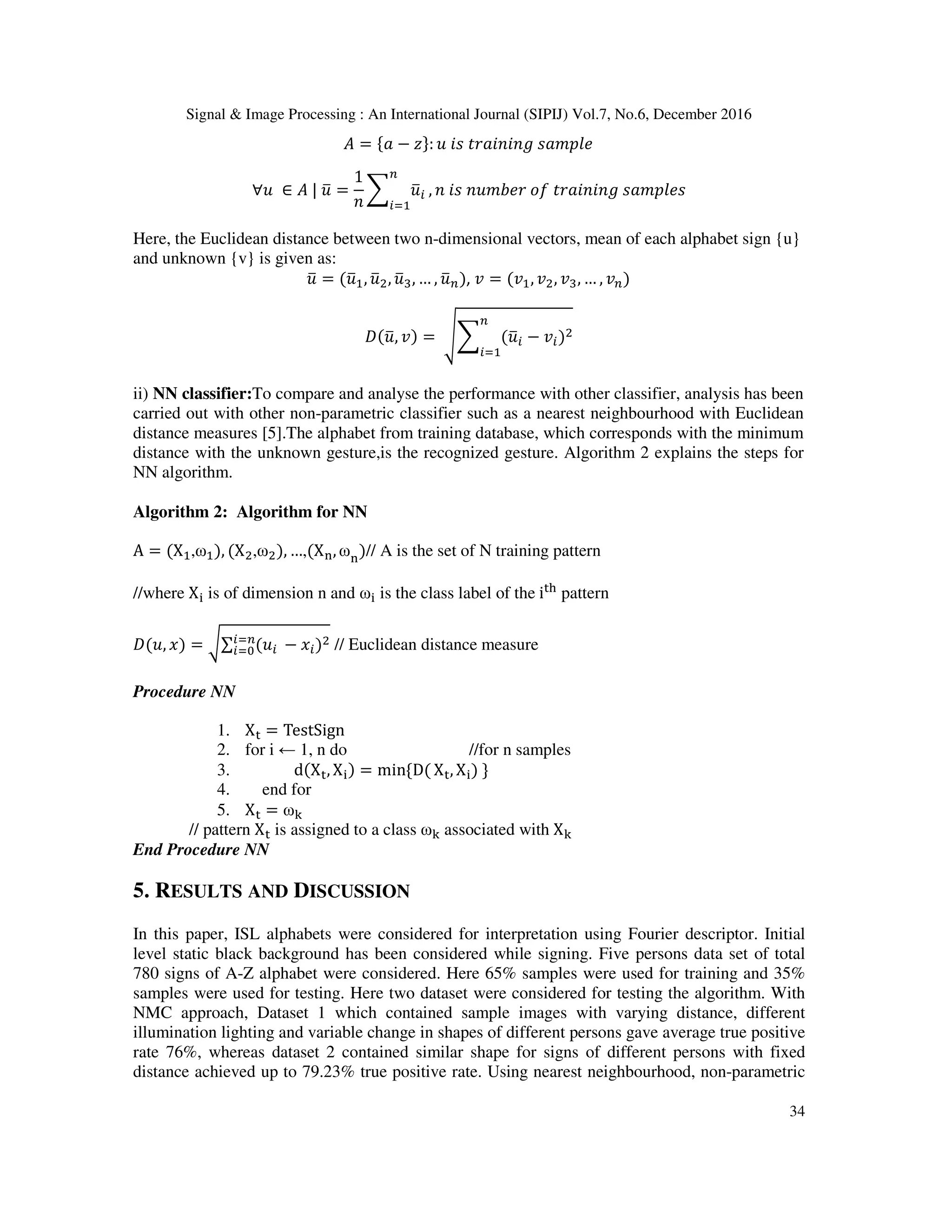 VISION BASED HAND GESTURE RECOGNITION USING FOURIER DESCRIPTOR FOR ...