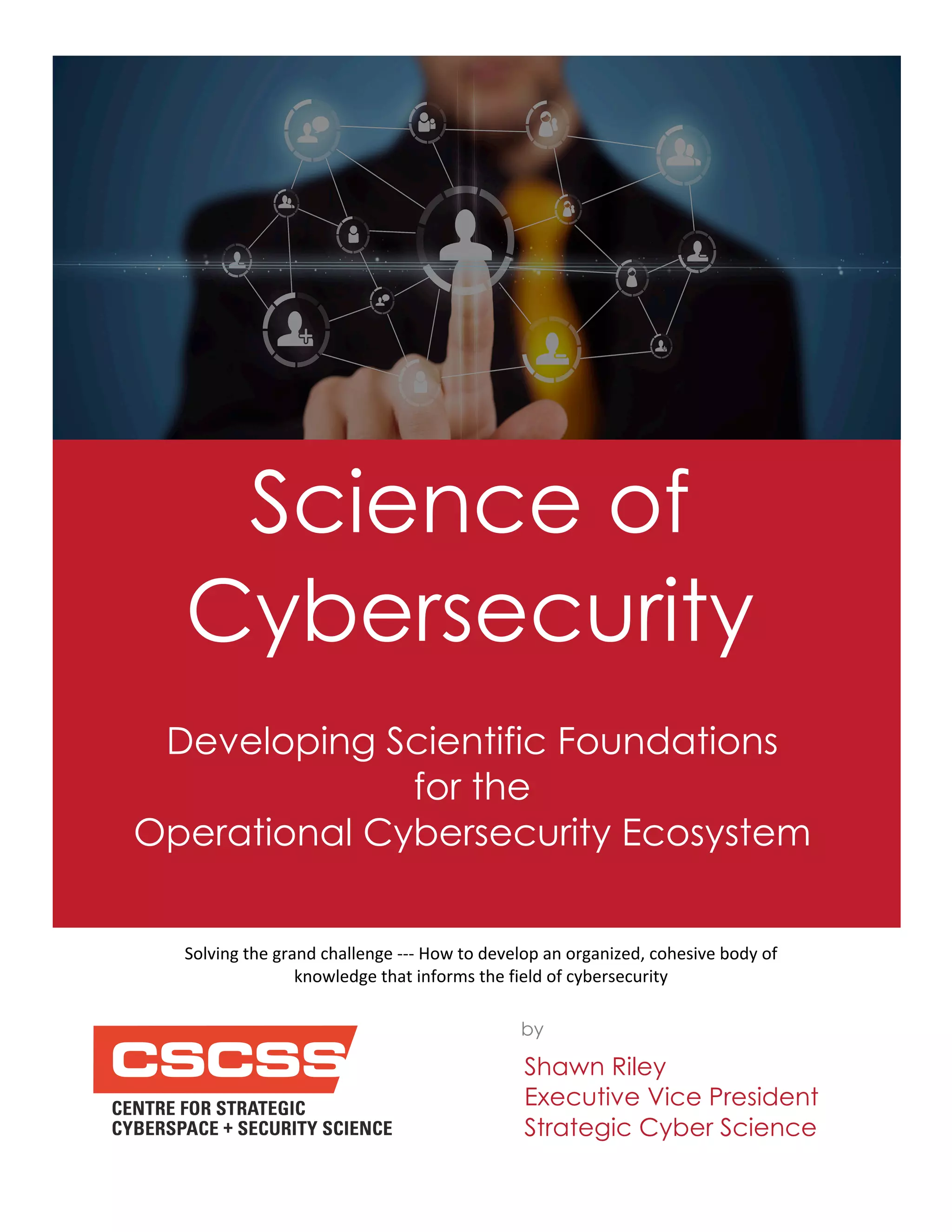 CSCSS Science of Security - Developing Scientific Foundations for the ...