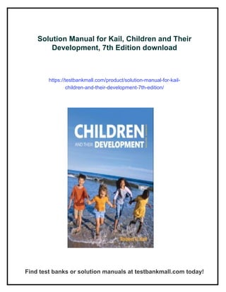 Solution Manual for Kail, Children and Their Development, 7th Edition | PDF