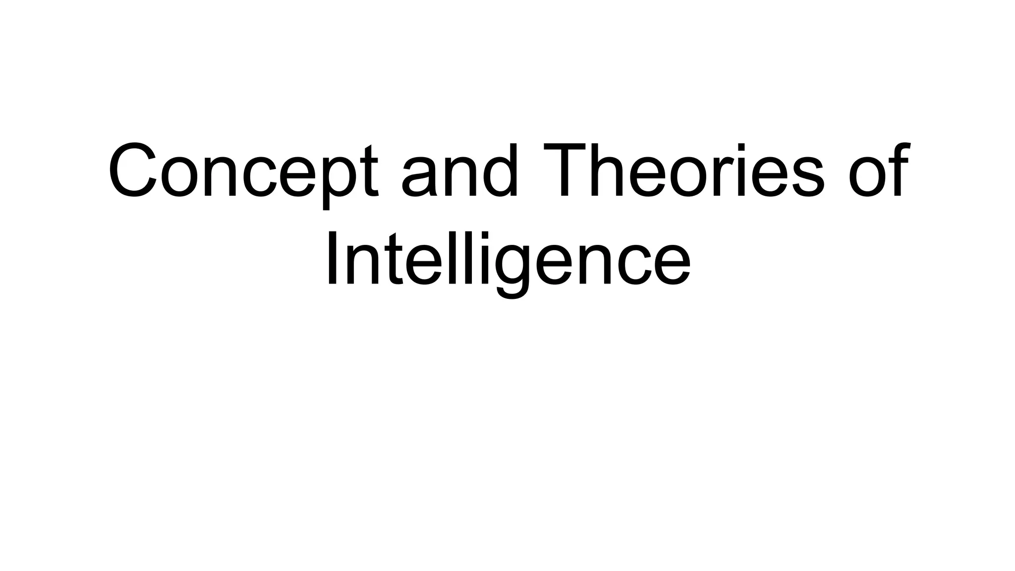 Theories of Intelligence | PPT