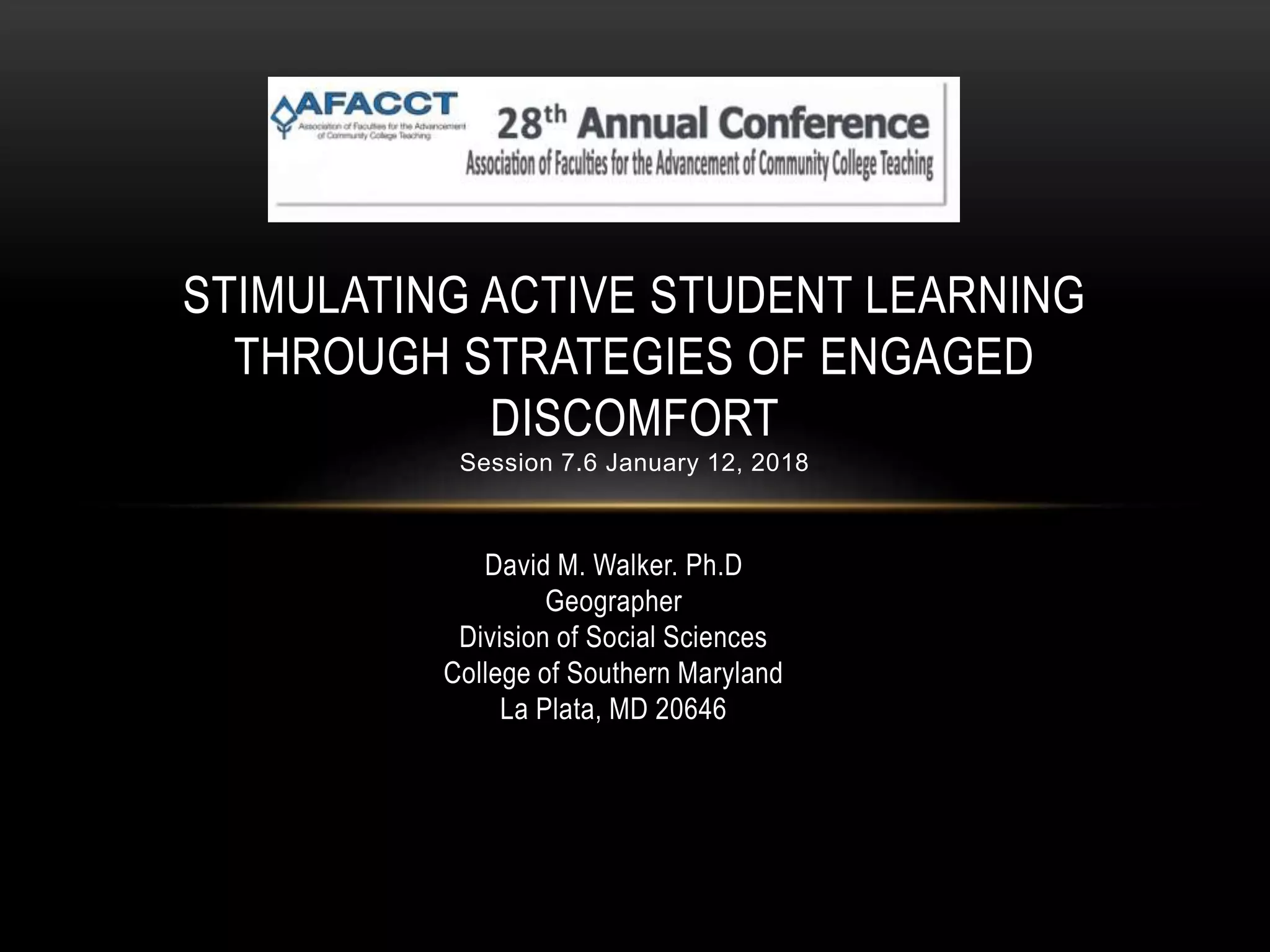 76walker180-Stimulating Active Student Learning Through Strategies of Engaged Discomfort | PPT