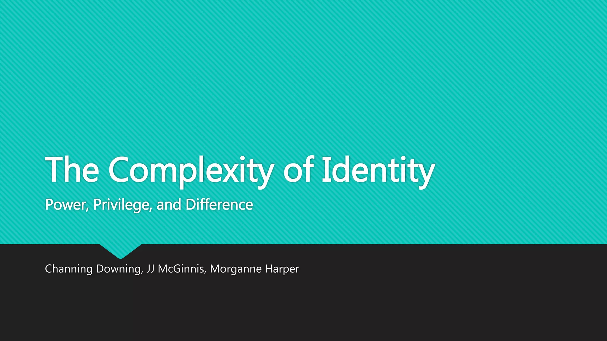 Complexity of Identity | PPTX