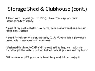 Storage Shed & Clubhouse_I drafted and built_early 1990s | PPT