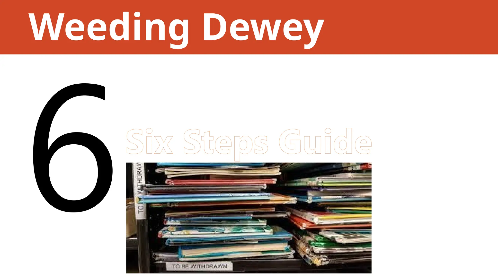 How_to_Weed_Out_Library_Books out dated books and resources.pptx