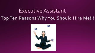 Top Ten Reasons Why You Should Hire Me | PPTX