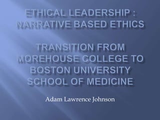Leadership Through Narrative Ethics | PPT