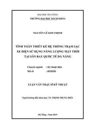 TÍNH TOAN THIẾT KẾ HỆ THỐNG TRẠM SẠC XE ĐIỆN SỬ DỤNG NĂNG LƯỢNG MẶT TRỜI TẠI SÂN BAY QUỐC TẾ ĐÀ ...