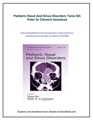 Pediatric Nasal And Sinus Disorders Tania Sih Peter Ar Clement | PDF