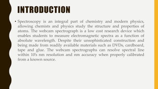 Construction of inexpensive Web-Cam based Optical Spectrometer using ...