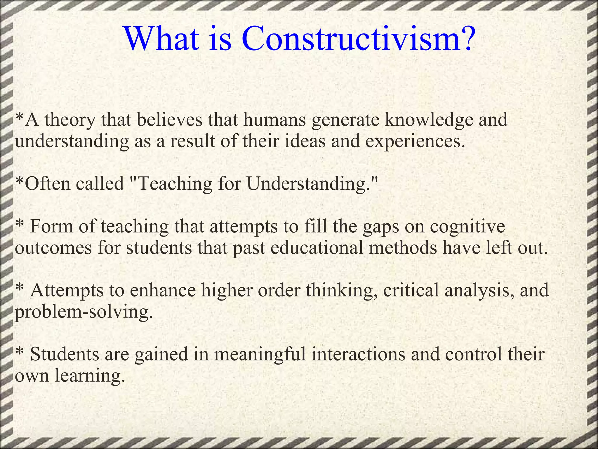 The Constructivism Approach To Learning: Reforming the | PPT