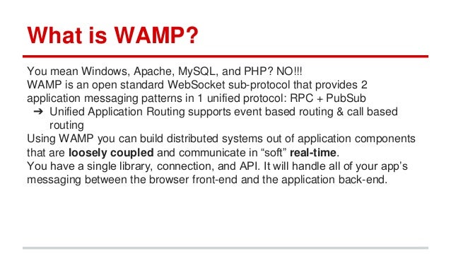 WAMP: Web Application Messaging Protocol