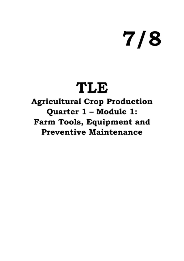 7_8. TLE Agricultural Crop Production Quarter 1 Module 1_ Farm Tools ...