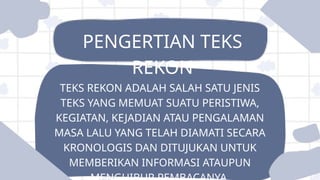 Presentasi Teks Rekon mjikhjkghfghdcgcgx | PPTX