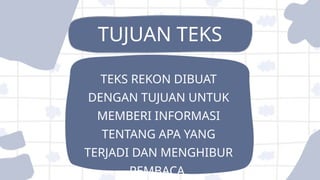 Presentasi Teks Rekon mjikhjkghfghdcgcgx | PPTX