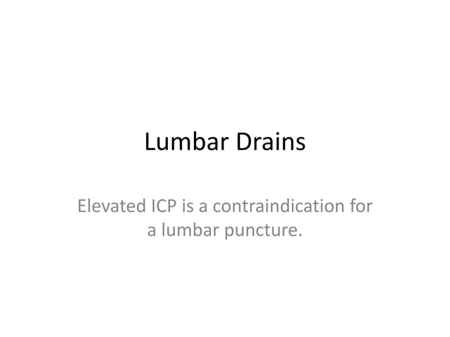 Lumbar Drains | PPTX | Brain and Nervous System Disorders | Diseases ...