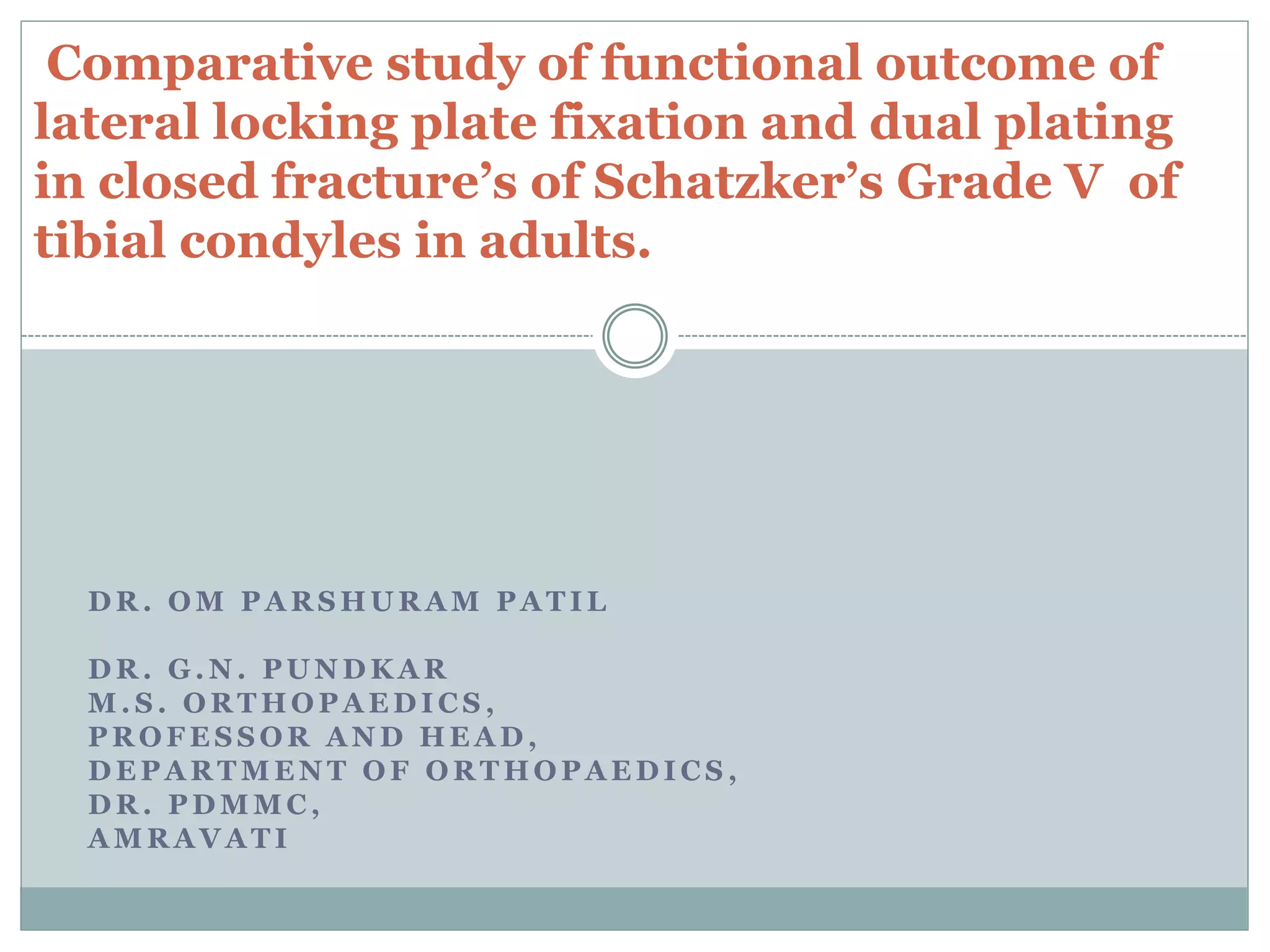 Comparative study of functional outcome of lateral locking plate ...