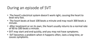 Supra Ventricle Trachycardia | PPTX