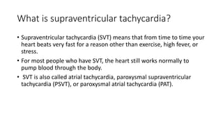 Supra Ventricle Trachycardia | PPTX