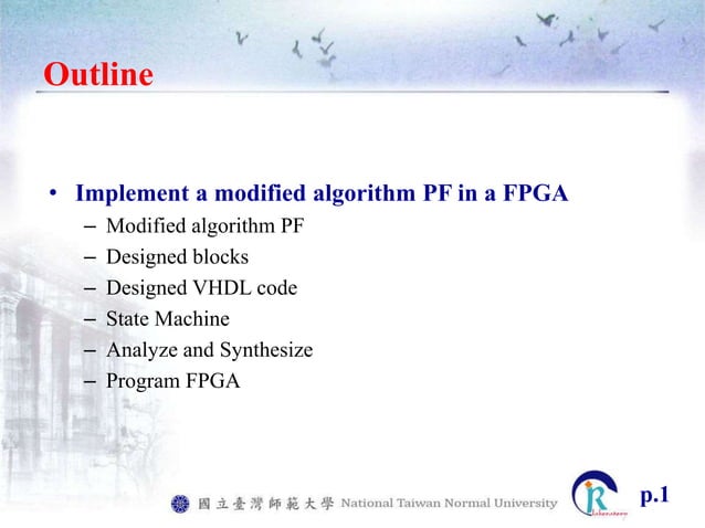 Implement a modified algorithm PF in a FPGA | PPT
