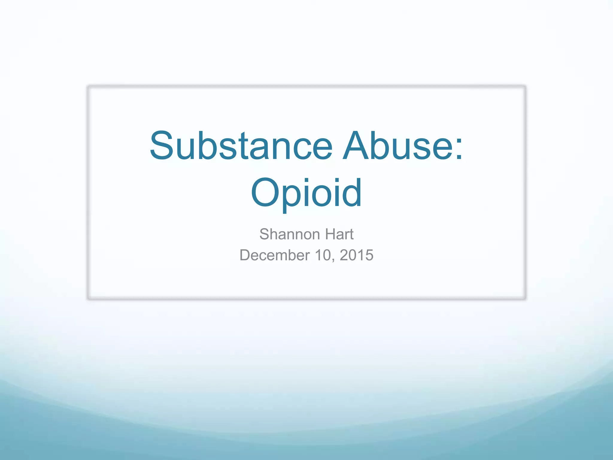 opioid addiction | PPTX