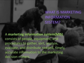 What are the components of a modern marketing information system | PPTX