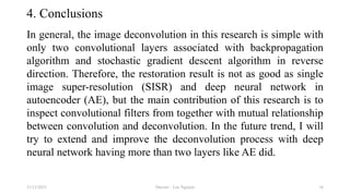 Simple image deconvolution based on reverse image convolution and backpropagation algorithm | PPT