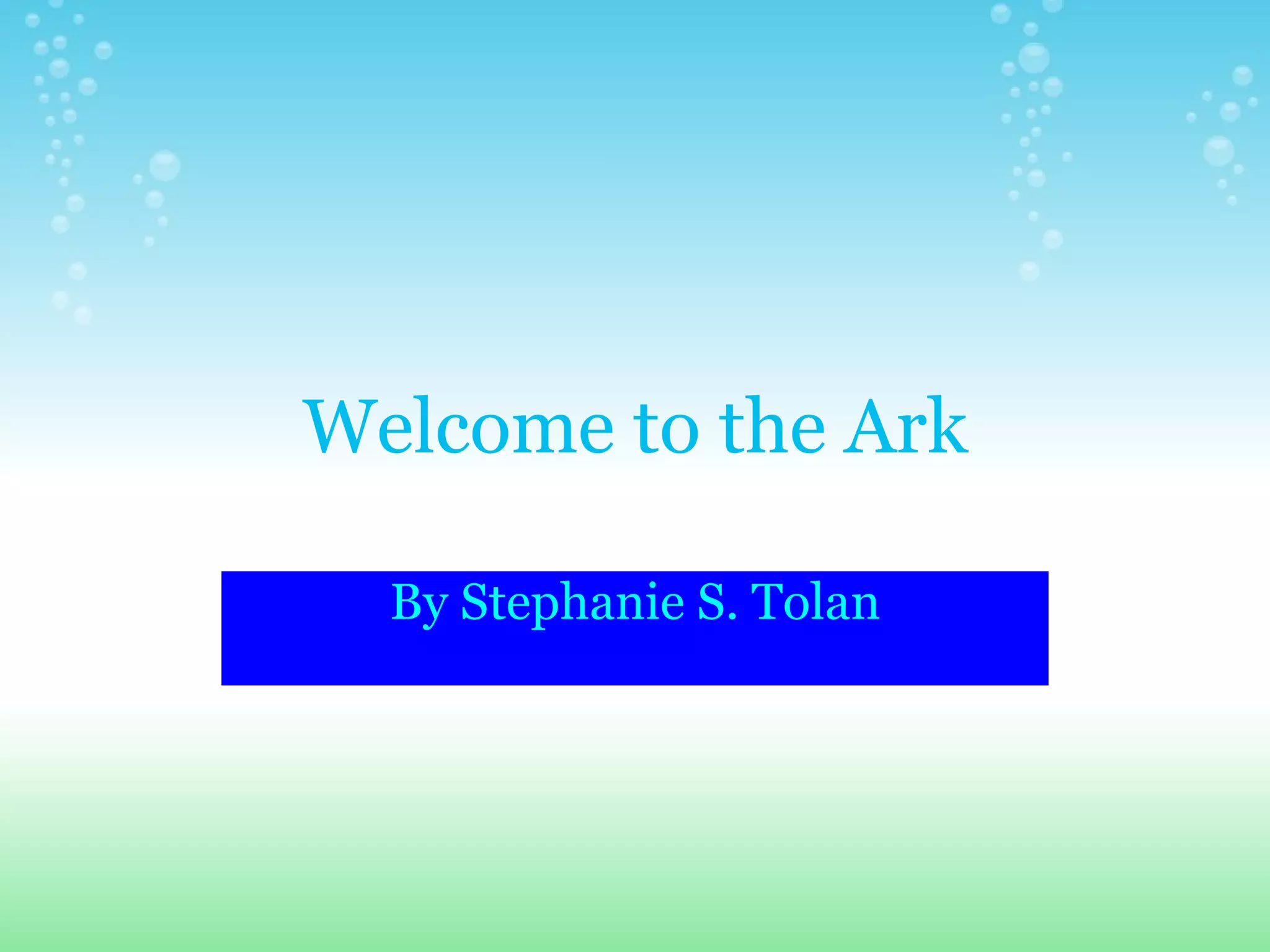 Welcome to the Ark | PPT