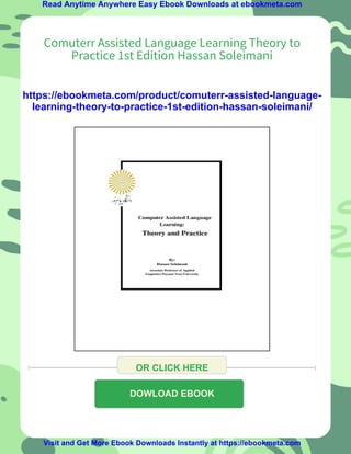 Comuterr Assisted Language Learning Theory to Practice 1st Edition Hassan Soleimani | PDF