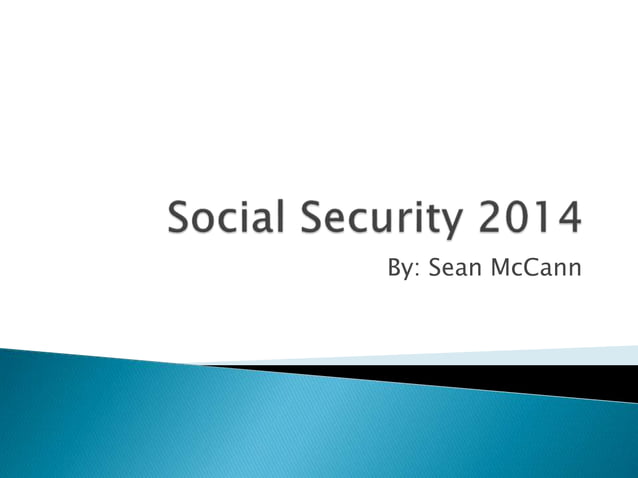 Social Security presentation 2014 | PPTX | Government Support and ...