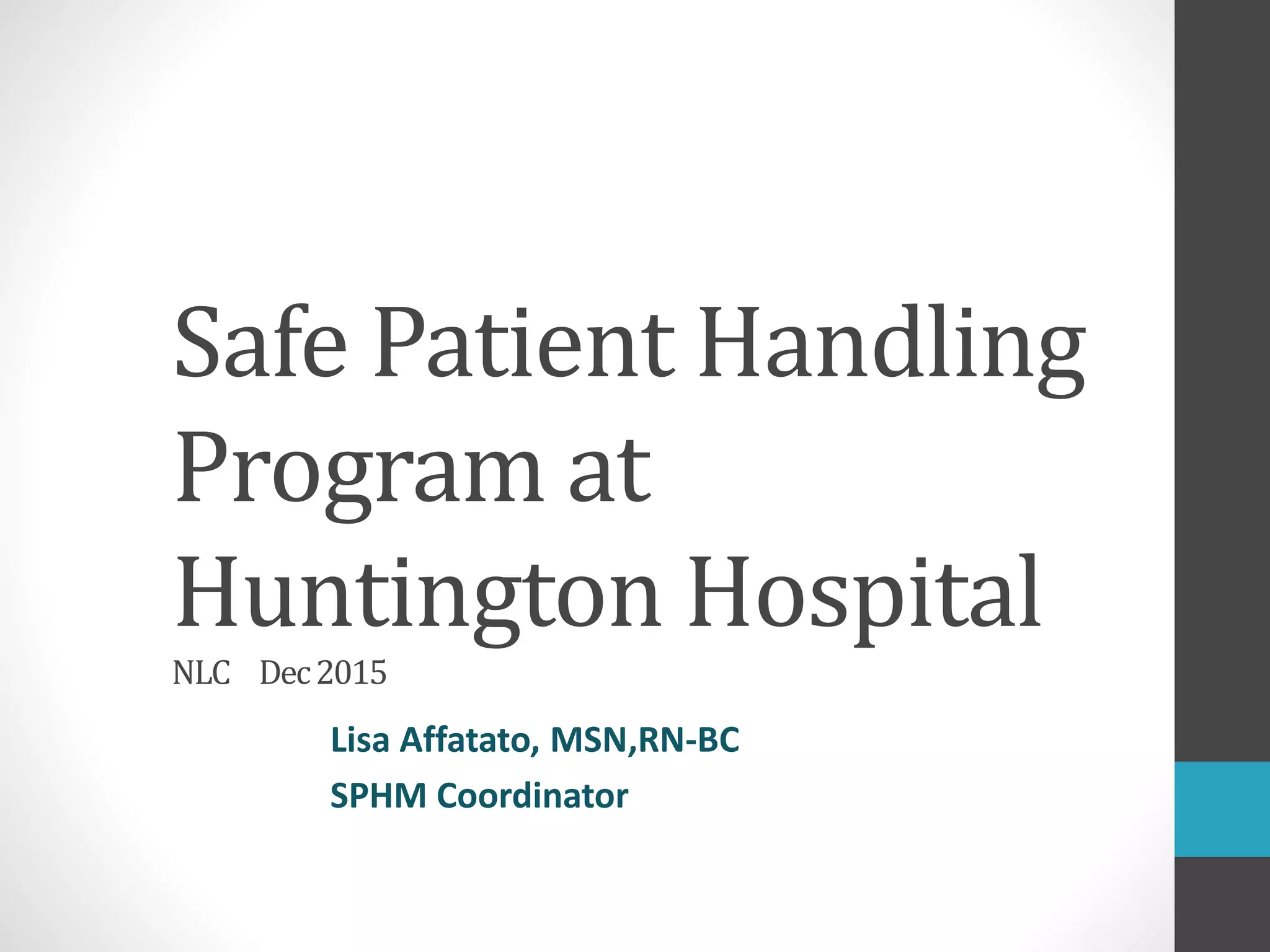 Safe Patient Handling Program at Huntington Hospital | PPTX | Physical ...