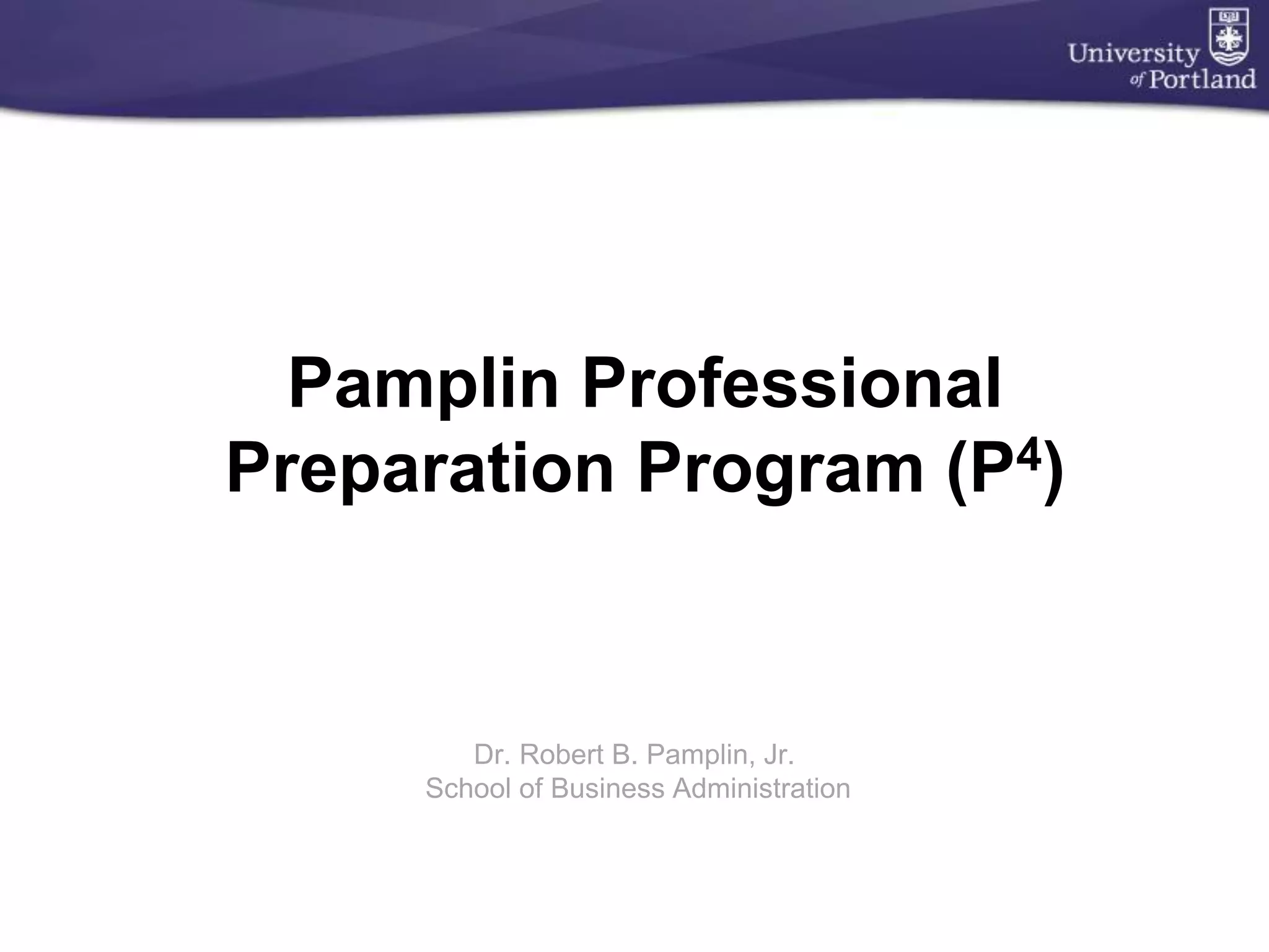 Pamplin Professional Preparation Program P4 | PPT