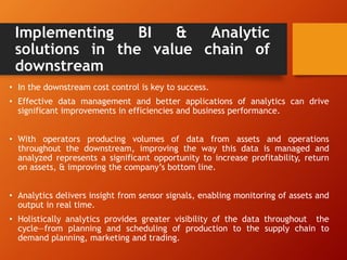 Business Intelligence in Upstream-Downstream | PPT