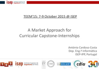 A Market Approach for Curricular Capstone-Internships | PPT